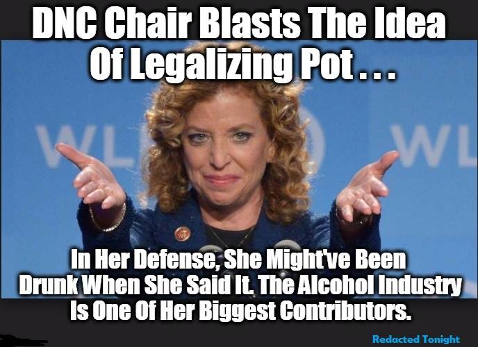 DNC Chair says “Your Body; My Choice” to Pot Smokers – 420 @ 4:20 on 4/20
